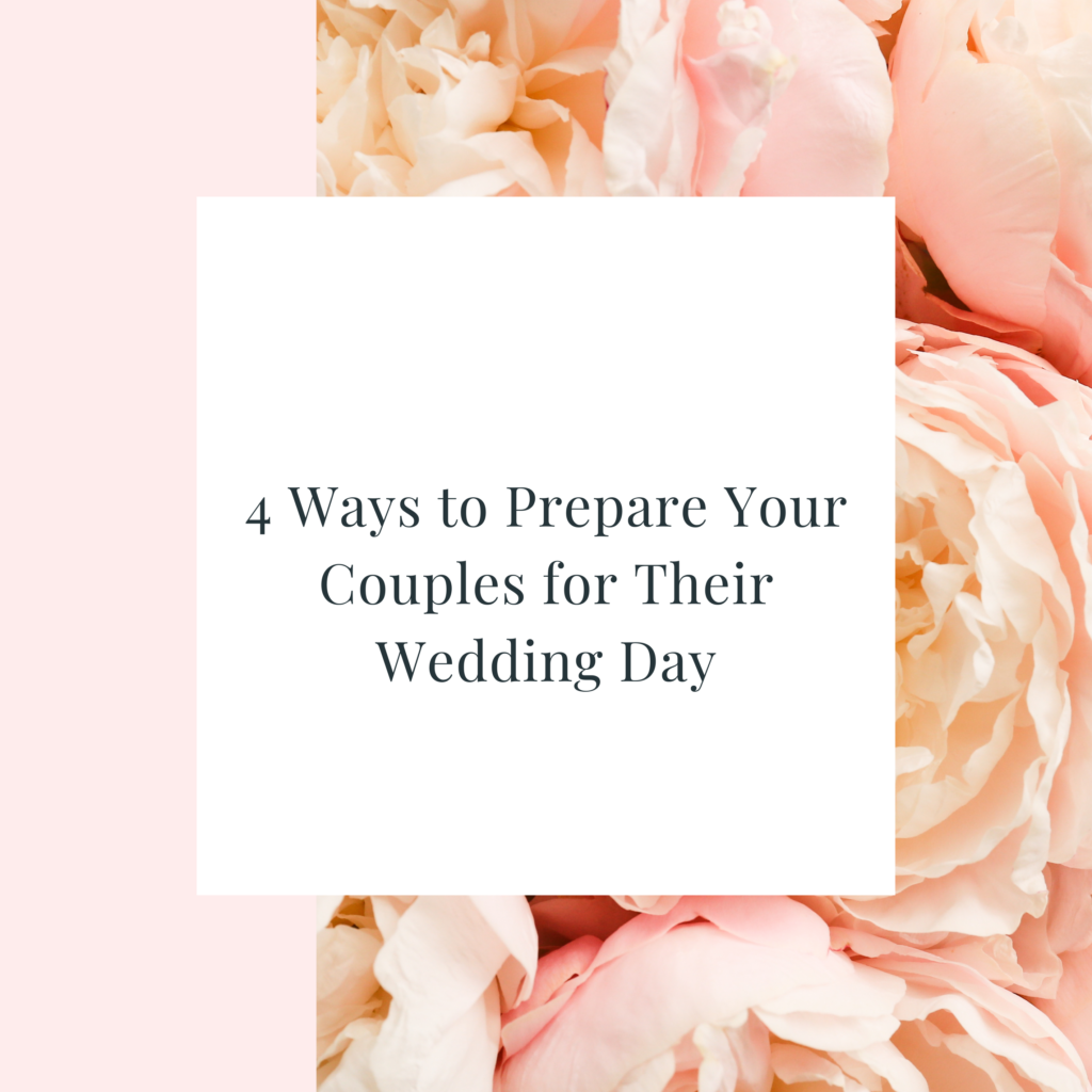 4 Ways to Prepare Your Couples for Their Wedding Day - taylorfaithphoto.com